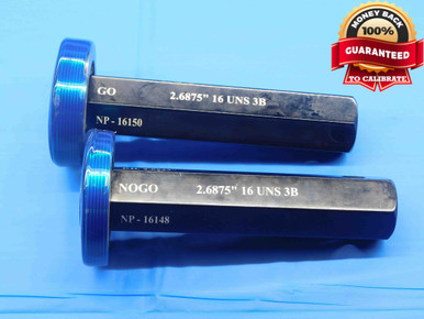 2 11/16 16 UNS 3B THREAD PLUG GAGE 2.6875 GO NO GO P.D.'S = 2.6469 & 2. ...