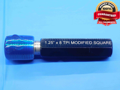 1 1/4 8 MODIFIED SQUARE 1.25"-8 GO ONLY INSPECTION SQR THREAD PLUG GAGE ...