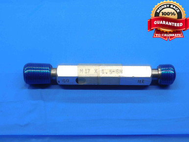 M17 X 1.5 6H METRIC THREAD PLUG GAGE 17 GO NO GO P.D.'S = .6310 & .6384 ...