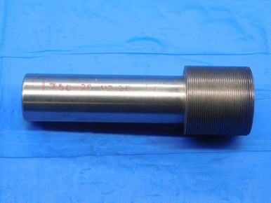 SHOP MADE 1 3/4 20 UN 3B THREAD PLUG GAGE 1.75 1.750 1 3/4"-20 ...