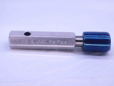 1 1/16 18 UNEF PREPLATE SET THREAD PLUG GAGE 1.0625 NO GO ONLY P.D. = 1 ...