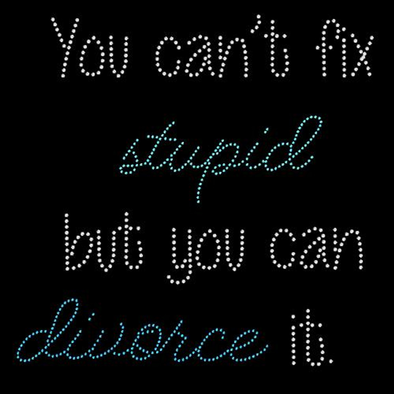 Cant Fix Script - Stock Rhinestone Transfer | Heat Transfer Warehouse Cant Fix Script - Stock Rhinestone Transfer | Heat Transfer Warehouse