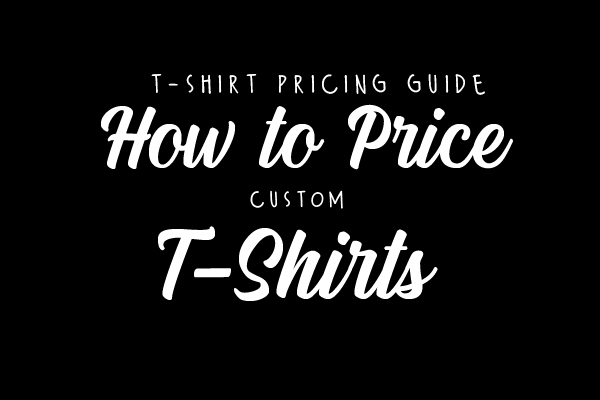 How to Price Custom T-shirts Using Supacolor Transfers