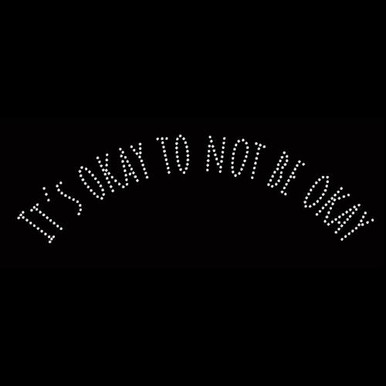 Okay Not Okay - Stock Rhinestone Transfer | Heat Transfer Warehouse
