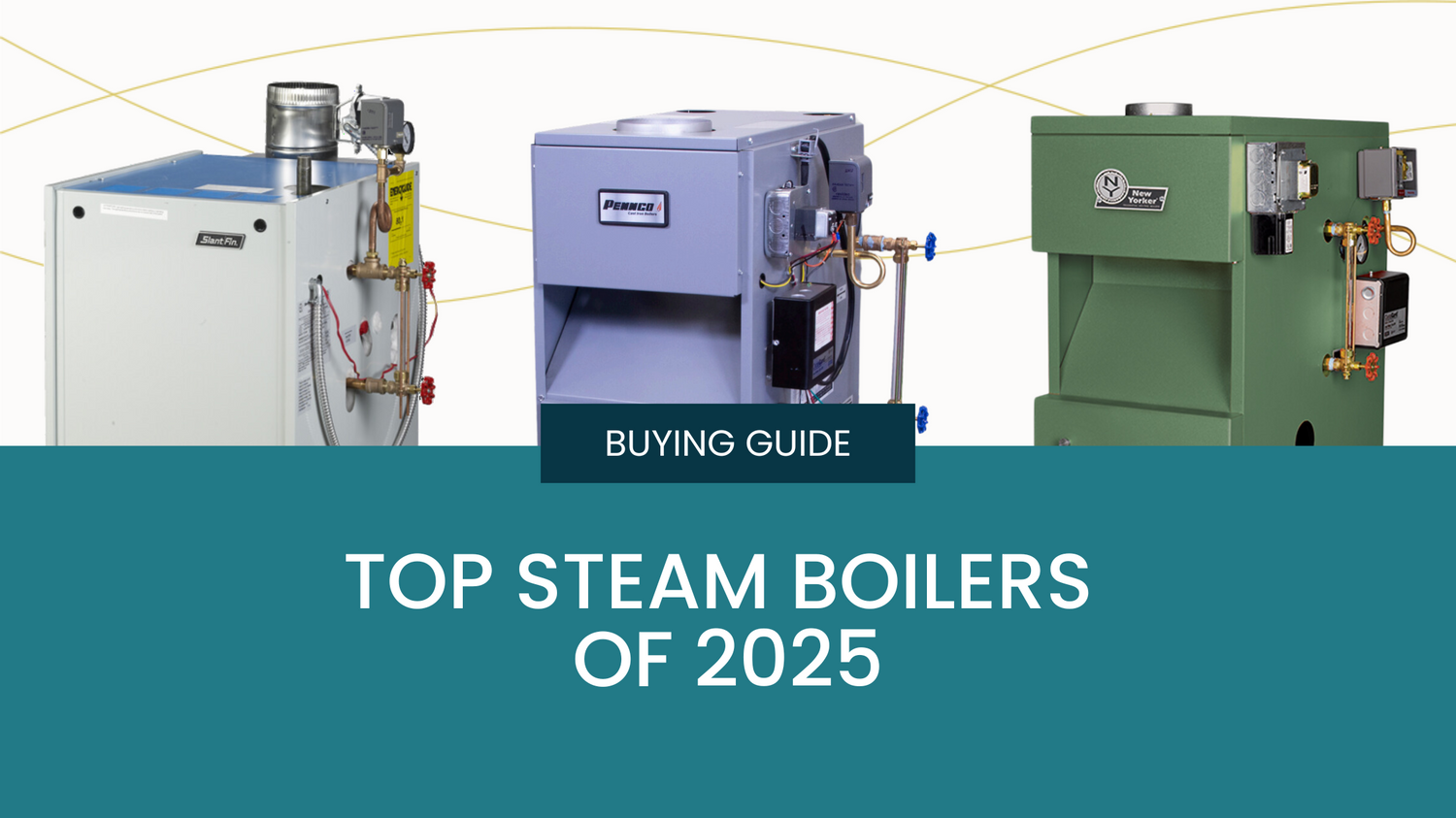Buying Guides: Top Steam Boilers of 2025 - Plumbing Deals