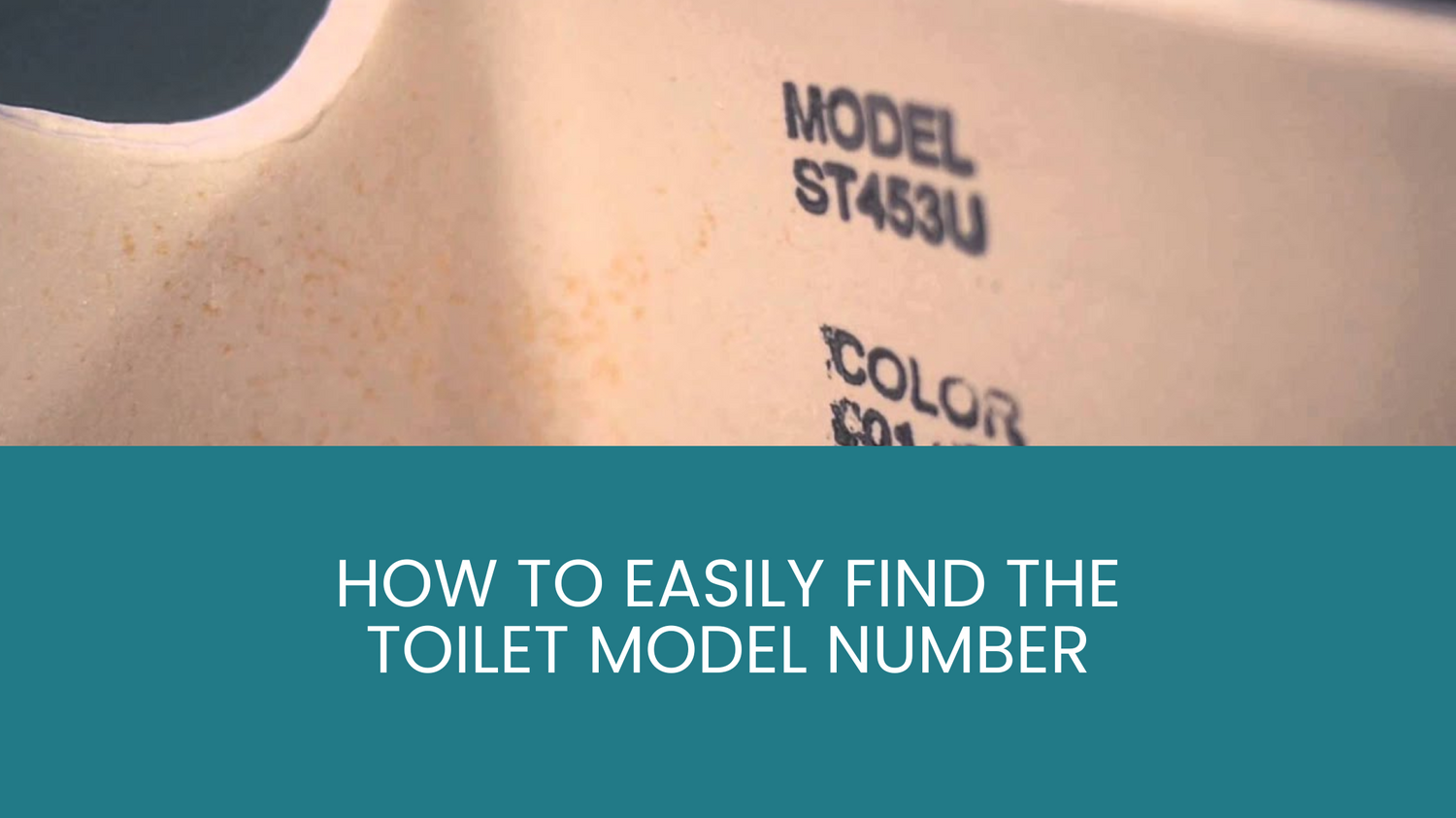 Tips & Tricks: How to Easily Find the Toilet Model Number - Plumbing Deals