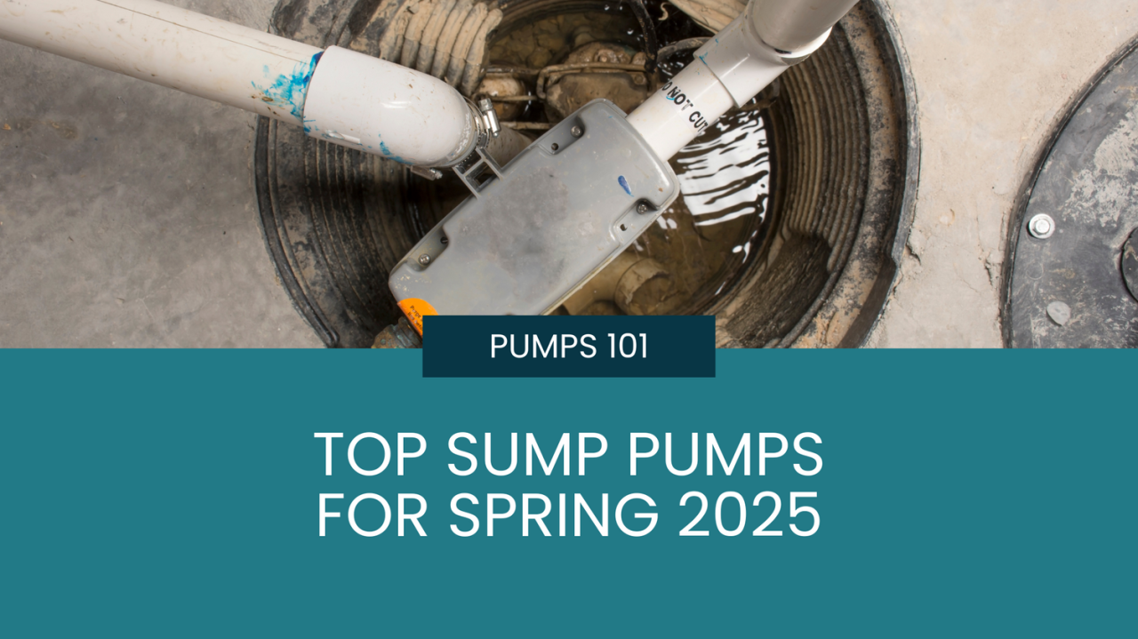 Pumps 101: Top Sump Pumps for Spring 2025 - Plumbing Deals