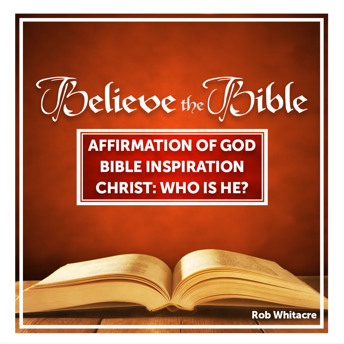 Believe the Bible (DVD) by Rob Whitacre