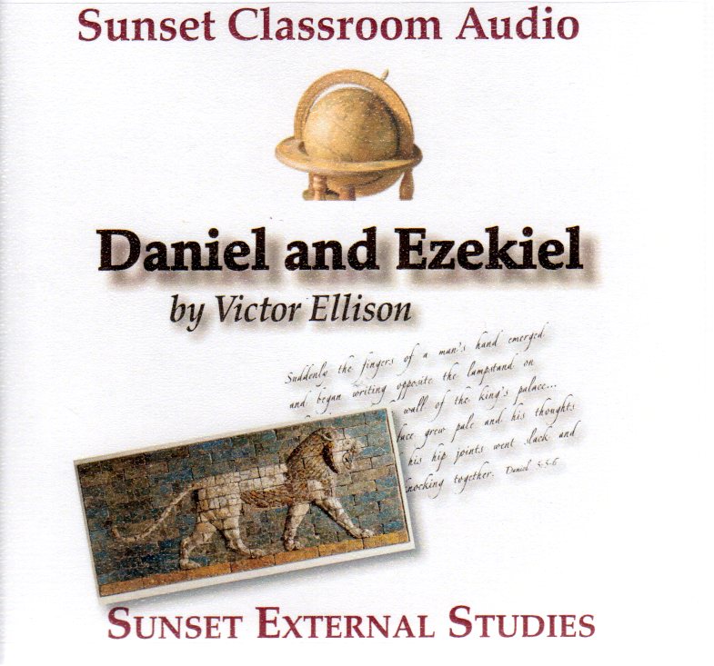Daniel and Ezekiel - Sunset Classroom Audio - Sunset Bookstore