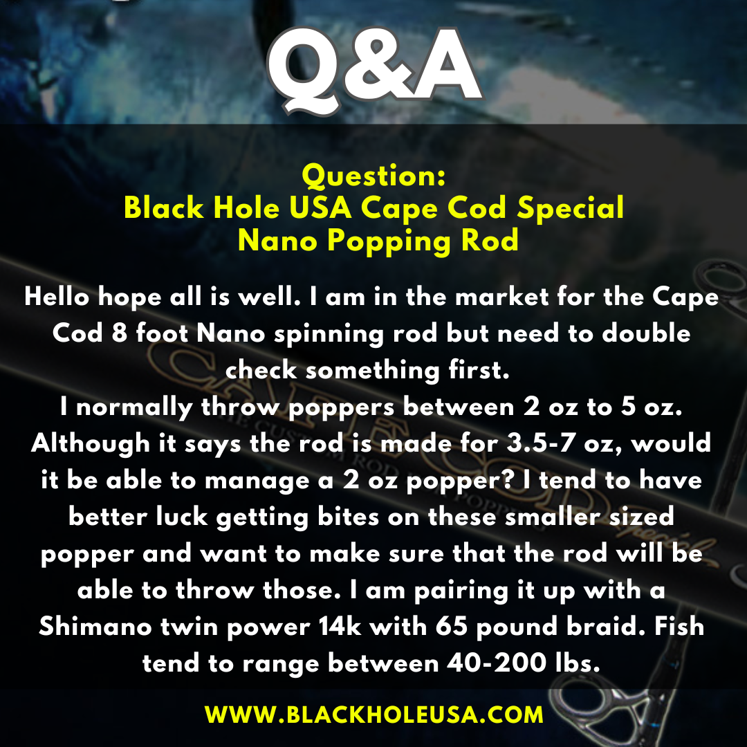 Q&A about our Cape Cod Special Nano Popping Rod! - Black Hole USA
