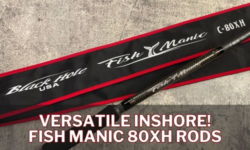 Versatile Inshore Series! Fish Manic 80XH Rod: Perfect for Hardcore ...