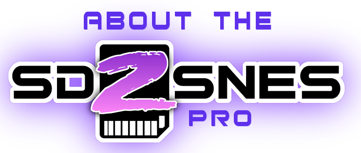 About the SD2SNES Pro... - Stone Age Gamer