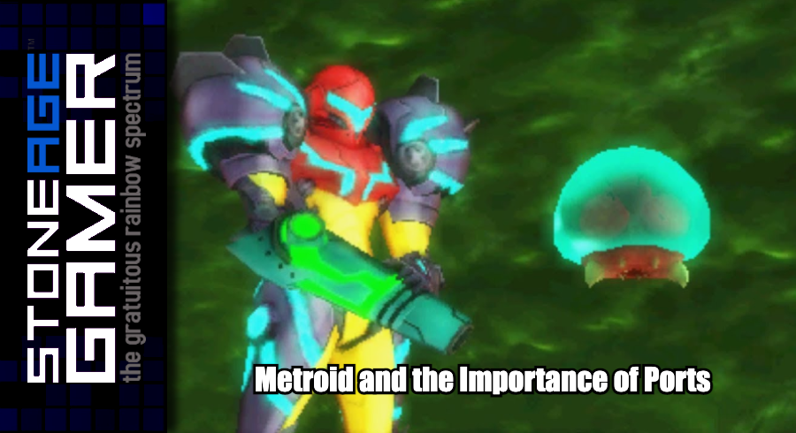 Metroid and the Importance of Ports - Stone Age Gamer
