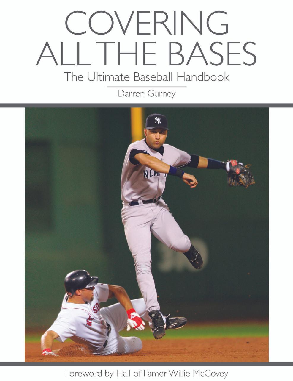 Covering All the Bases: The Ultimate Baseball Handbook by Darren Gurney