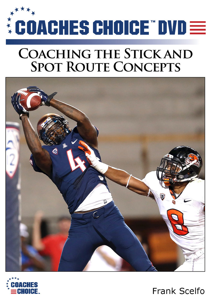 Coaching the Stick and Spot Route Concepts - Coaches Choice