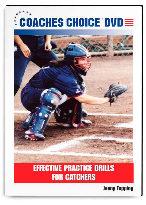 Effective Practice Drills for Catchers - Jenny Topping - Coaches Choice