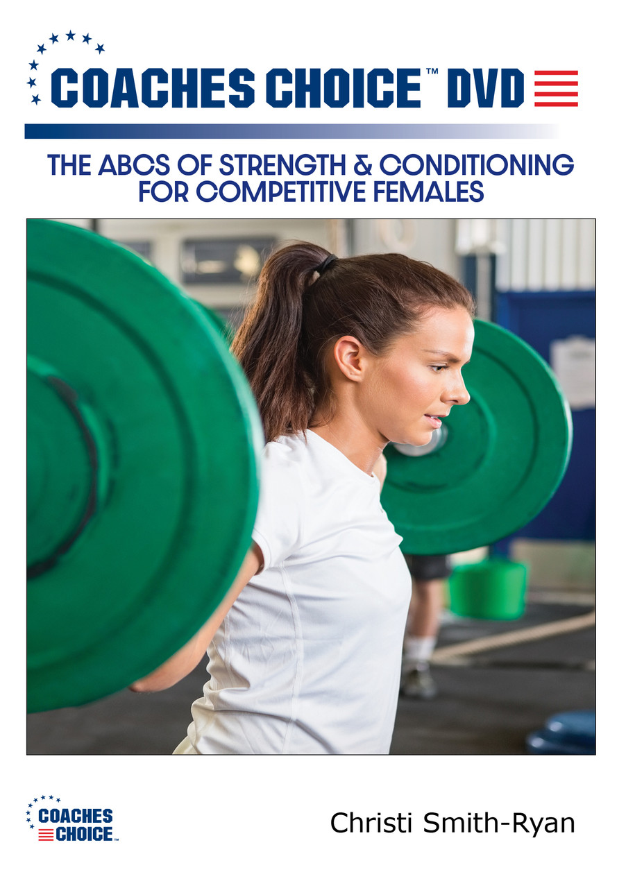 The ABCs of Strength & Conditioning for Competitive Females | Coaches ...