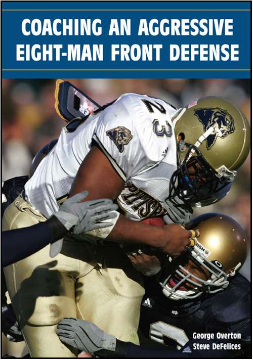 Coaching an Aggressive Eight-Man Front Defense, one of many Football ...