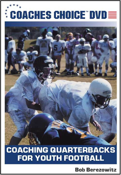 Coaching Quarterbacks for Youth Football: Build a Collection of Proven ...