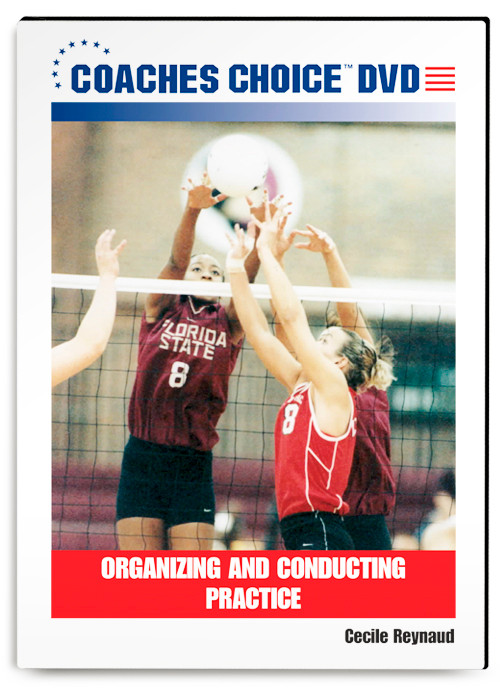 Coaching Volleyball: Organizing and Conducting Practice to Prepare ...