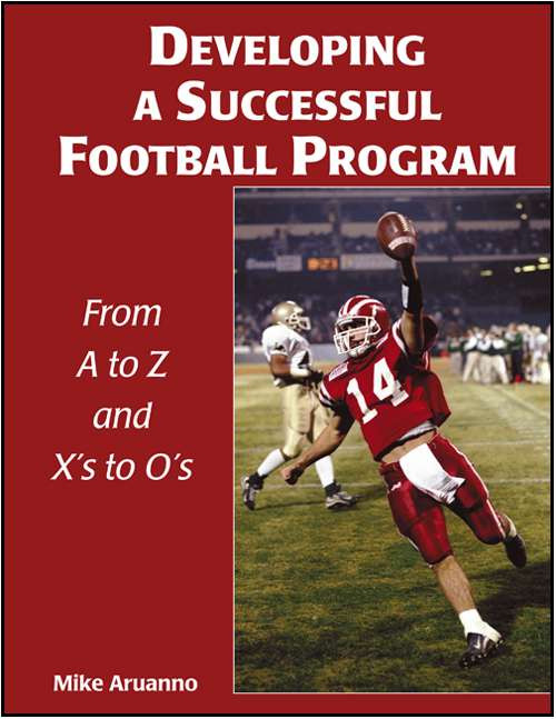 Successful Football Program Development, Coaching Football X`s to O`s ...