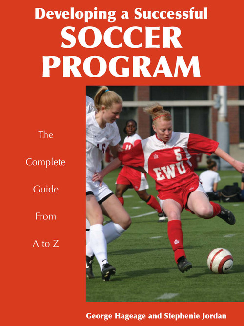 Developing a Successful Soccer Program: The Complete Guide from A to Z ...