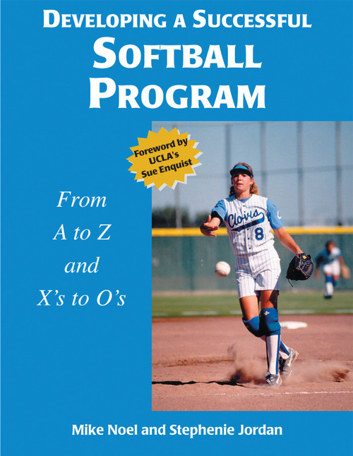 Developing a Successful High School Softball Program: From A to Z and X ...