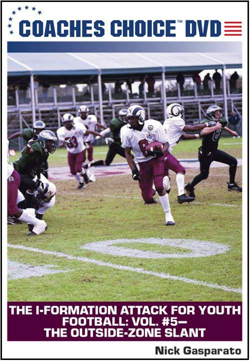 The I-Formation Attack for Youth Football: Vol. #5-The Outside-Zone ...