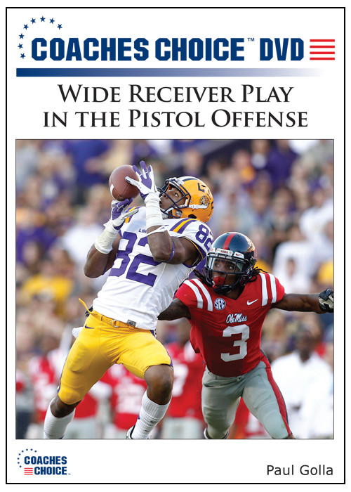 Wide Receiver Play in the Pistol Offense - Coaches Choice