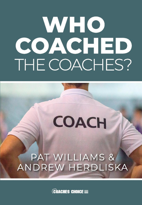 Who Coached the Coaches? - Coaches Choice