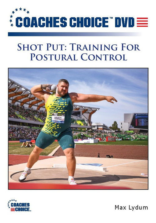 Shot Put: Training for Postural Control - Coaches Choice