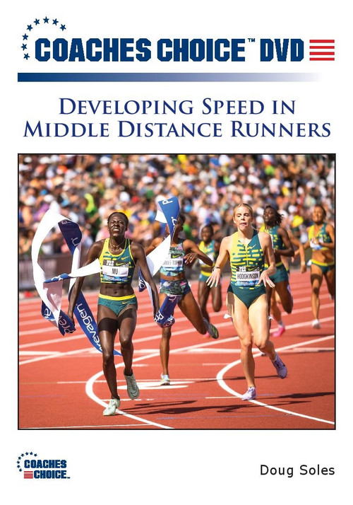 Developing Speed in Middle Distance Runners - Coaches Choice