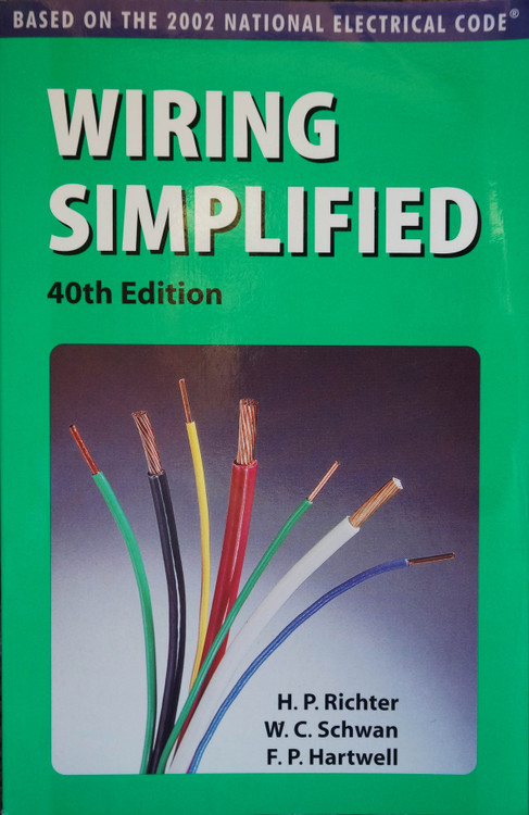 Wiring Simplified: Based on the 2002 National Electrical Code (40th ...