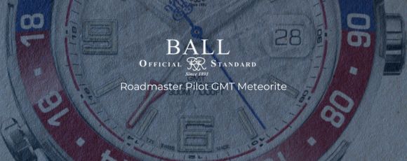 Exploring New Horizons: Ball's Roadmaster Pilot GMT Meteorite - WATCHO ...