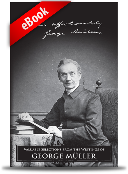 Valuable Selections from the Writings of George Müller | George Müller