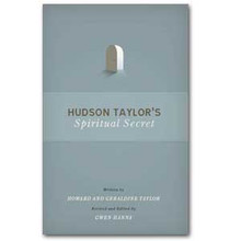 Hudson Taylor's Spiritual Secret | Howard and Geraldine Taylor ...