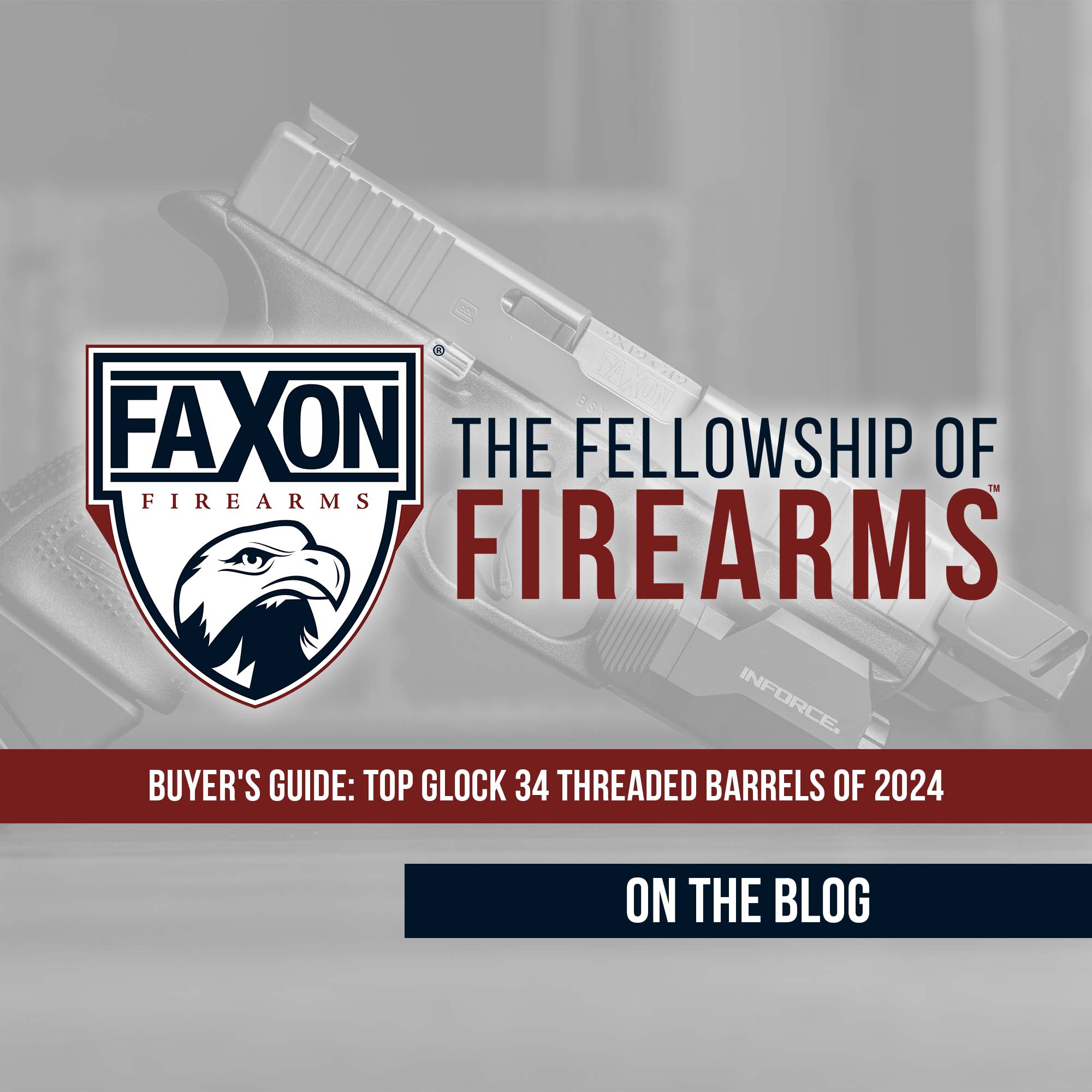 Buyer's Guide: Top Glock 34 Threaded Barrels of 2024 - Faxon Outdoors
