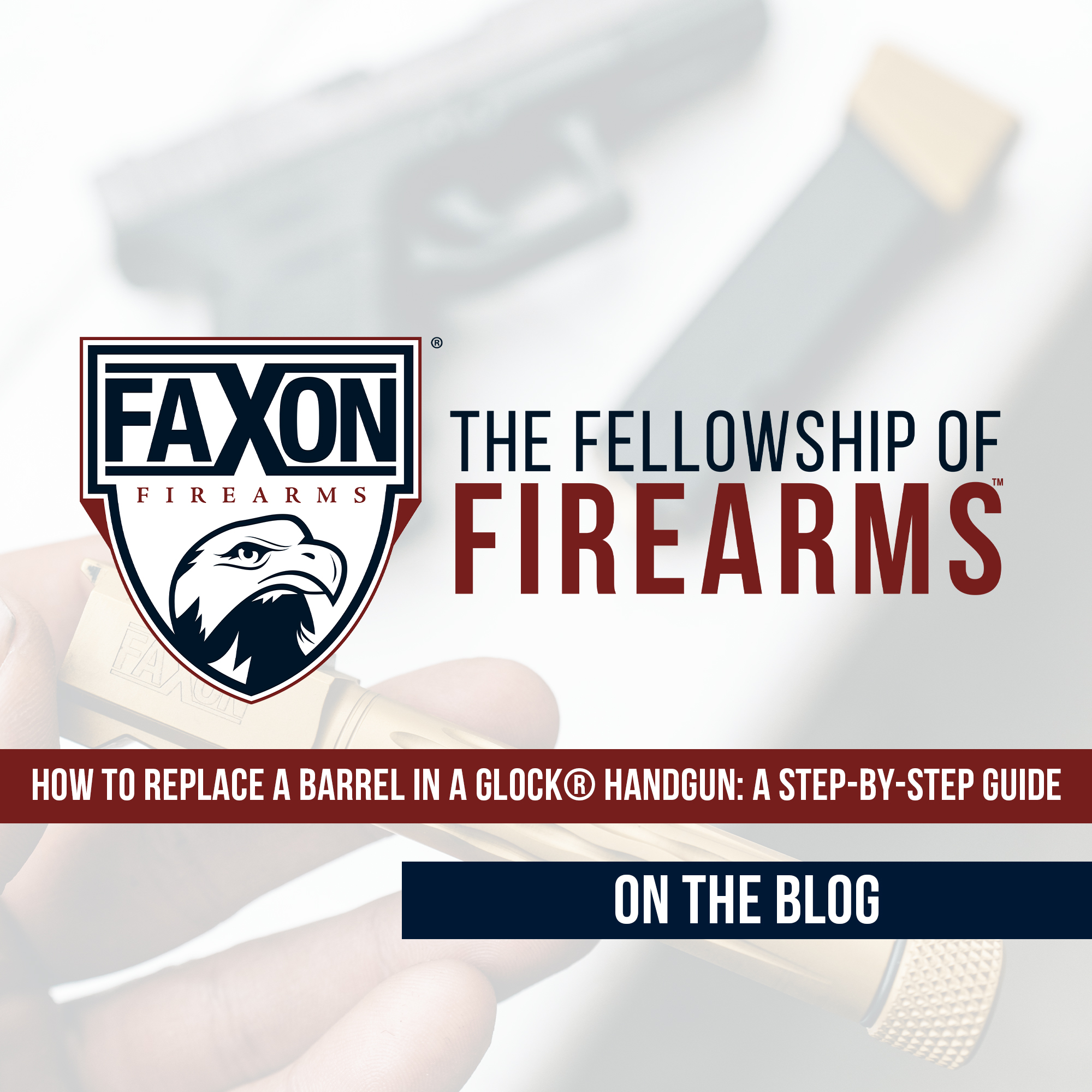 How to Replace a Barrel in a Glock® Handgun: A Step-by-Step Guide ...