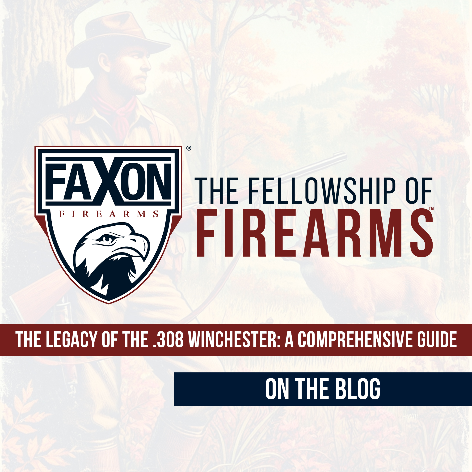 The Legacy of the .308 Winchester: A Comprehensive Guide to Performance and Precision - Faxon ...