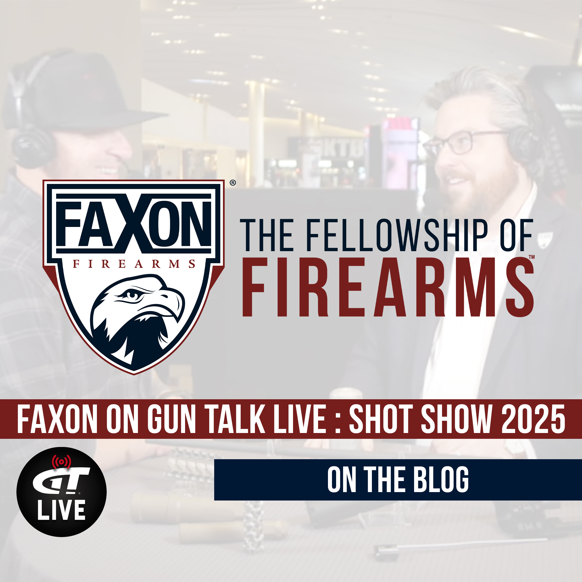 Faxon Talks New Projects and Products with Gun Talk Live at SHOT Show ...