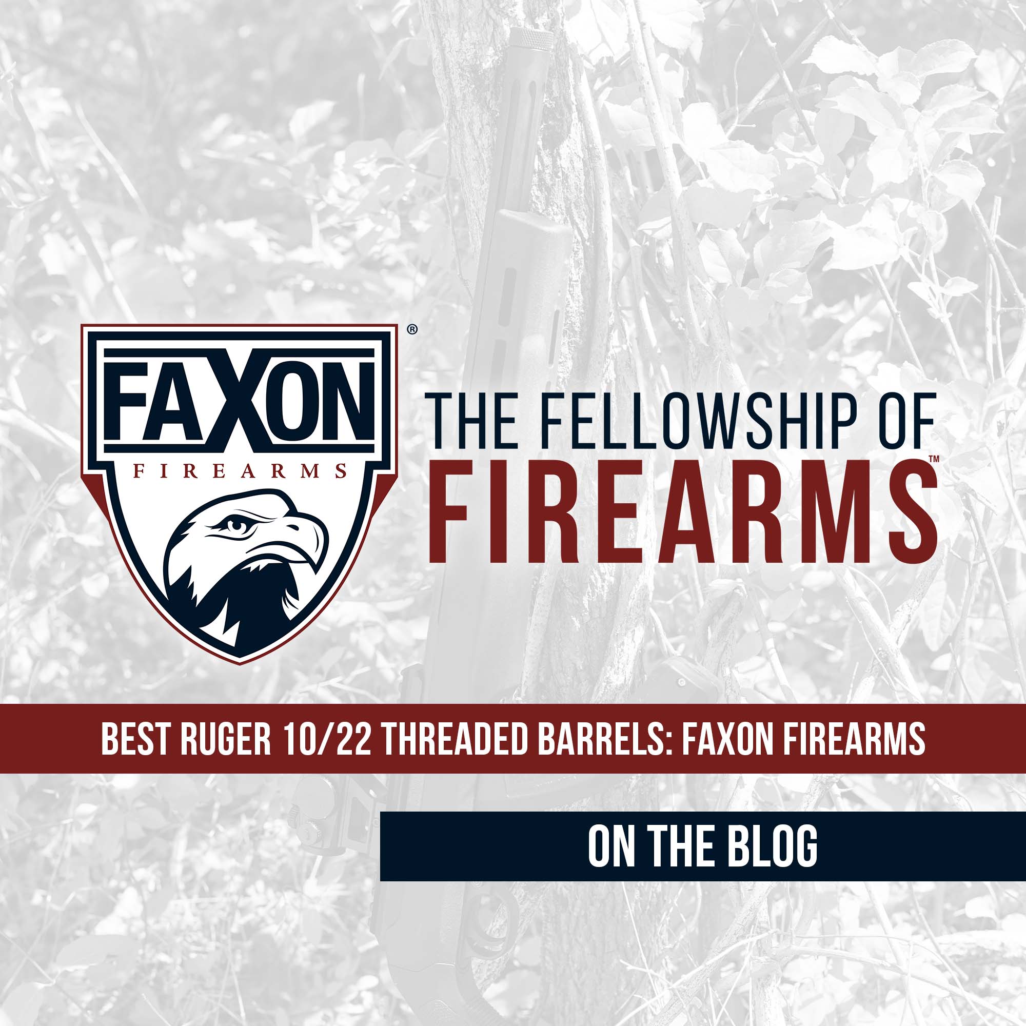 Best Ruger 10/22 Threaded Barrels: Faxon Firearms - Faxon Firearms