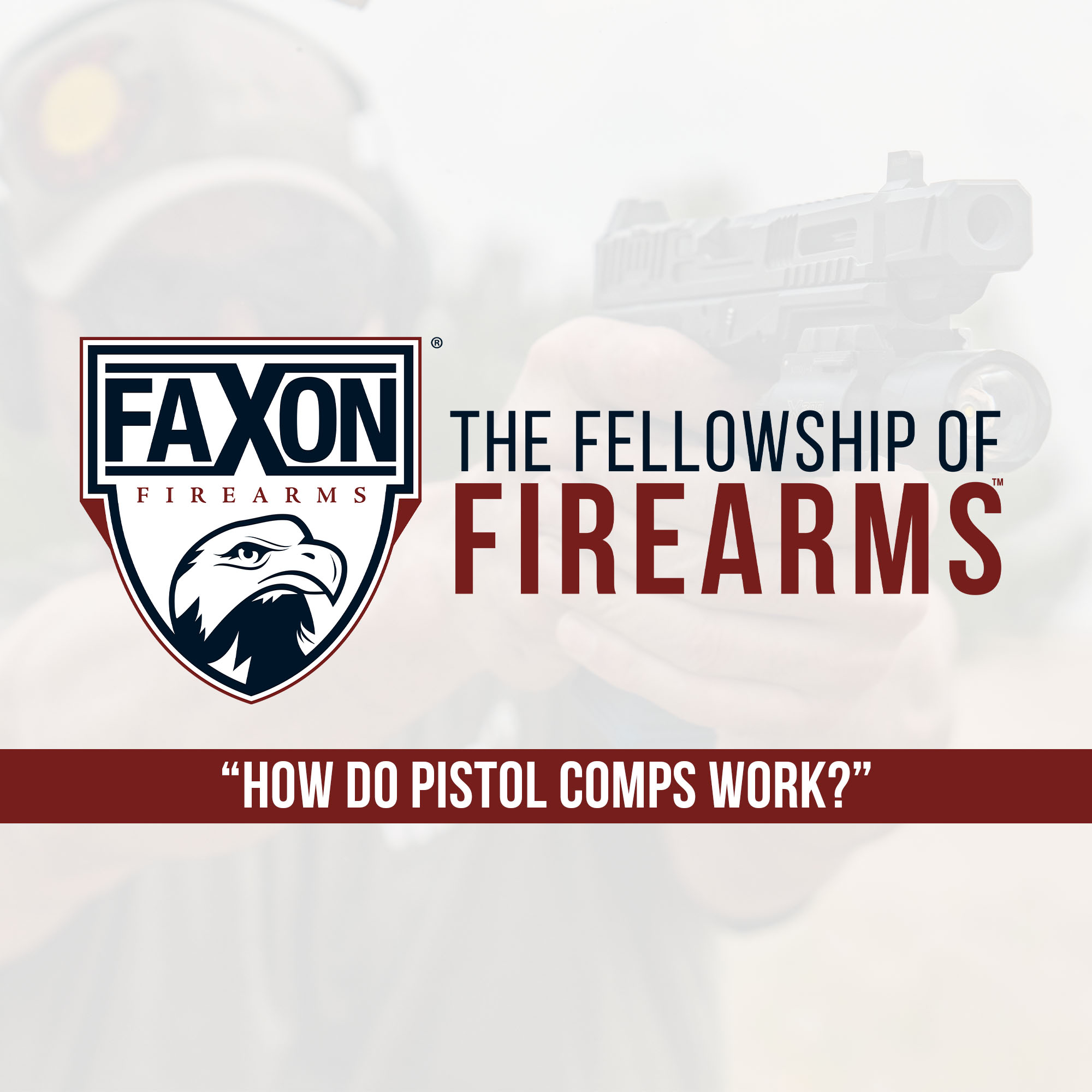 How Do Pistol Comps Work? - Faxon Firearms