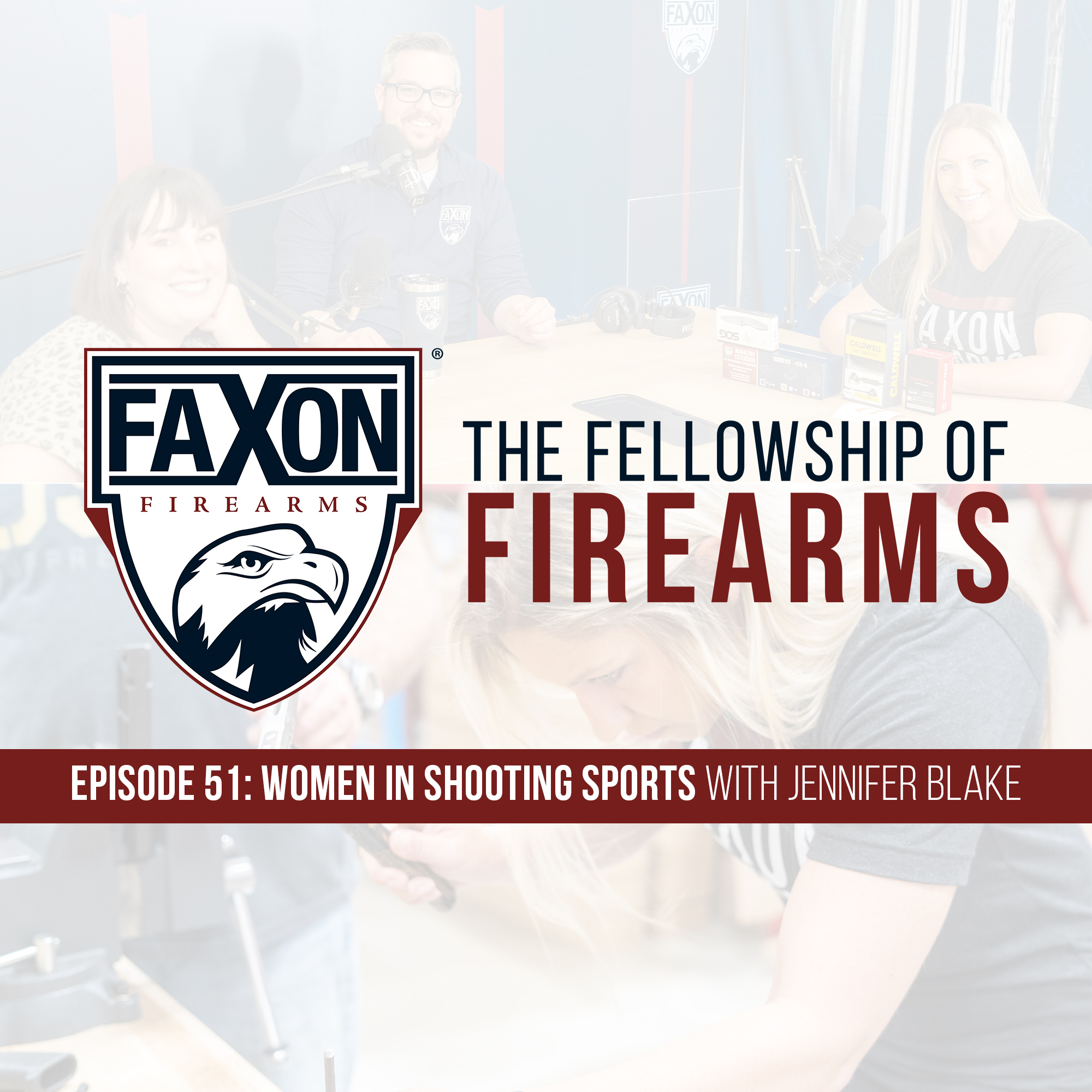 Women in Shooting Sports with Jennifer Blake | Episode 51: Faxon Blog ...