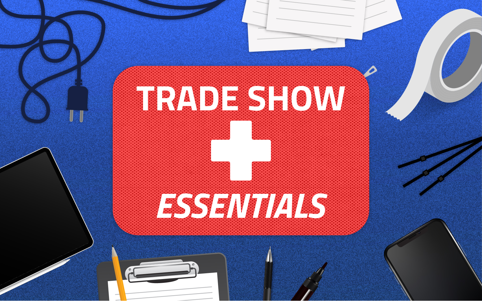 Trade Show Essentials You Don’t Want to Forget - Display Overstock