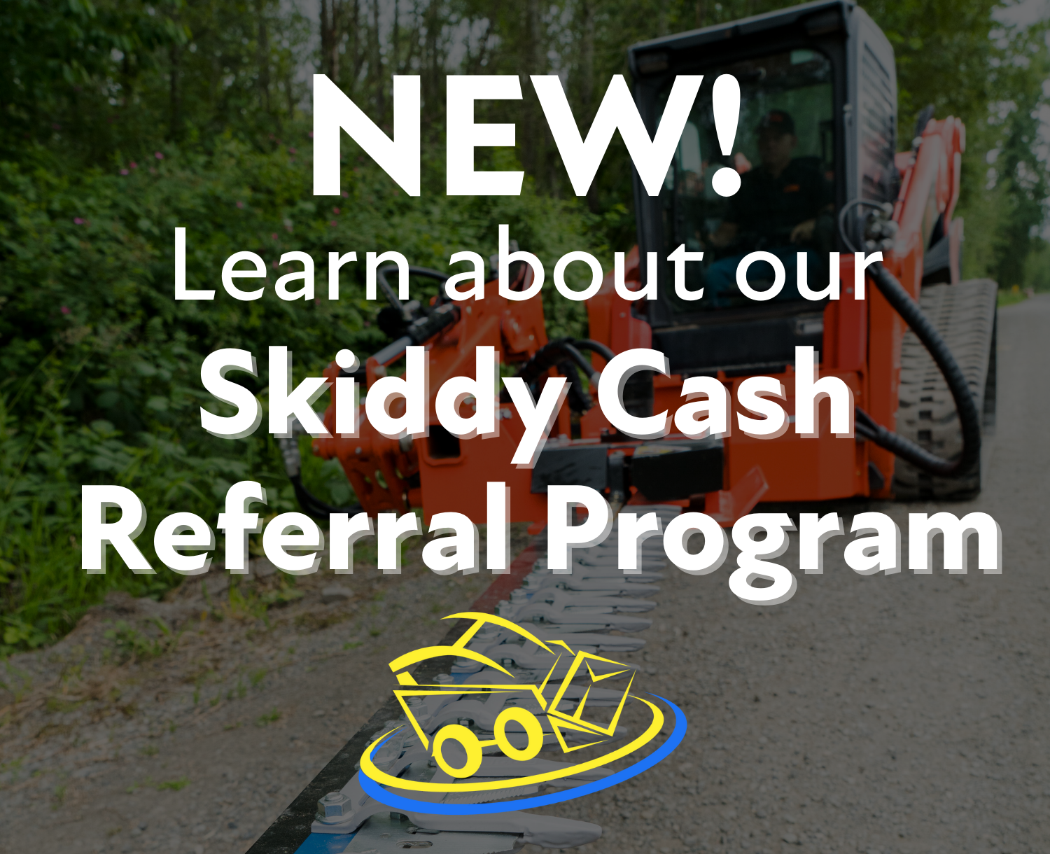 Unlock Skiddy Cash with Our New Referral Program! - Skid Steer Solutions