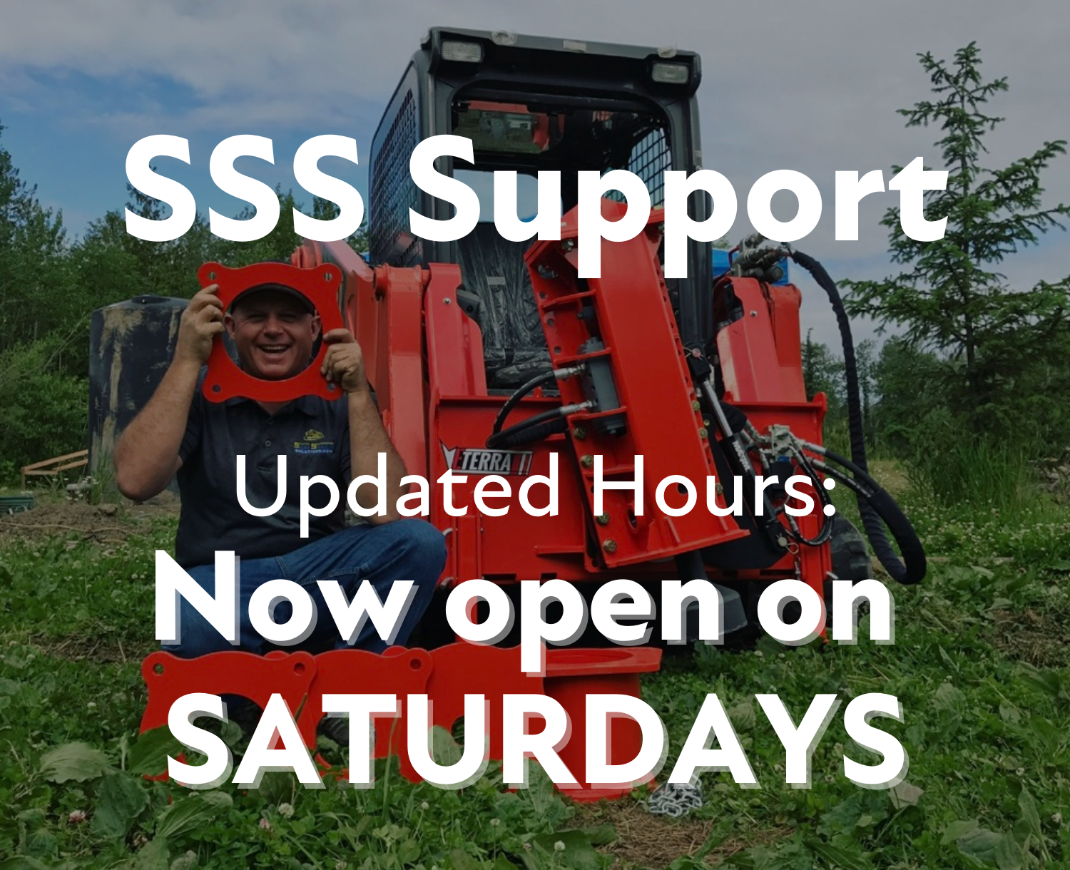 Expanding Support: New Saturday Hours for Your Convenience - Skid Steer ...