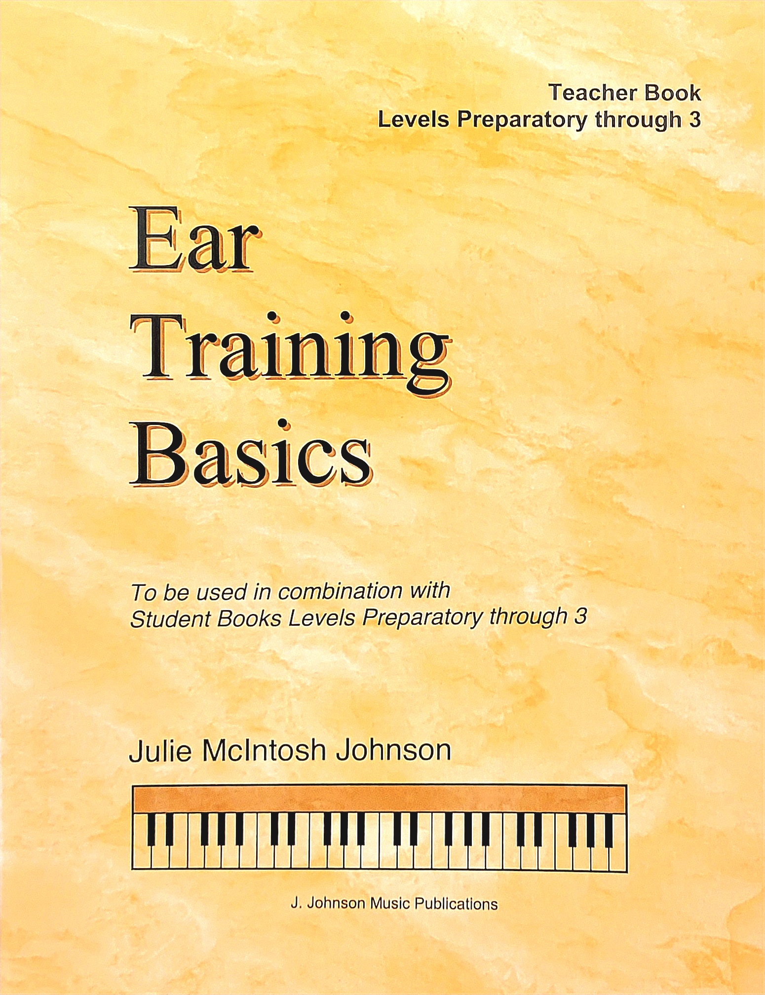 Ear Training Basics - Teacher Book - Levels Preparatory through 3 ...