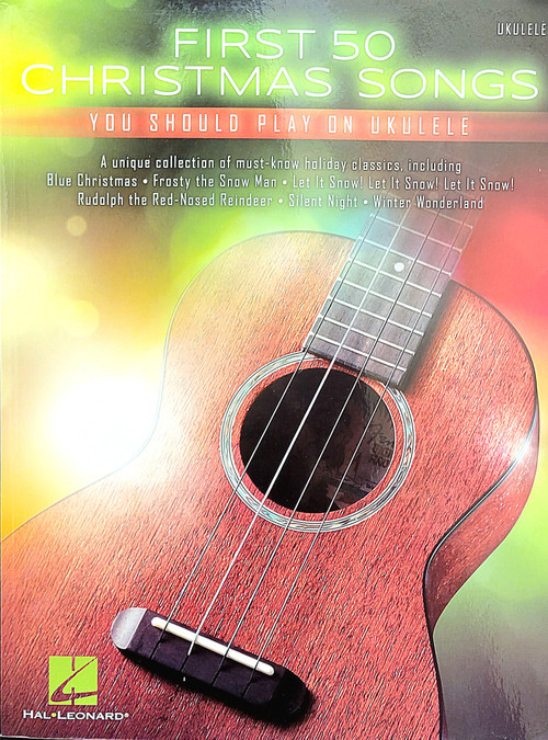 First 50 Christmas Songs - You Should Play On Ukulele - Piano Gallery