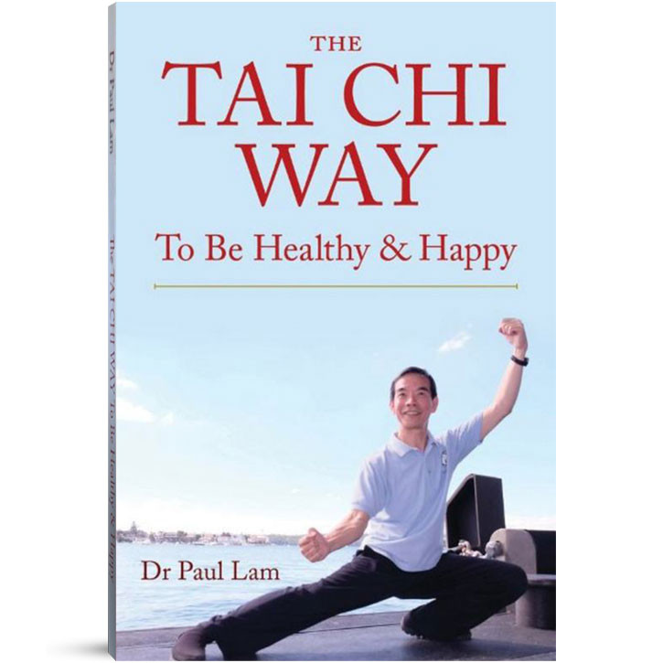 The Tai Chi Way - To Be Healthy & Happy - Tai Chi Productions