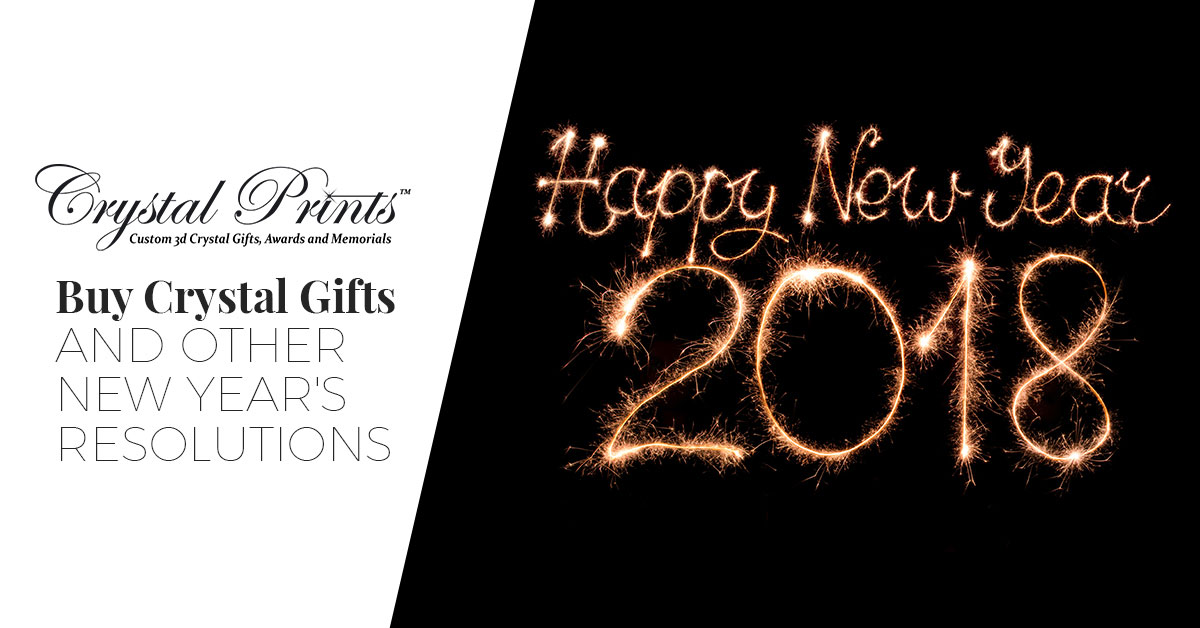 Buy Crystal Gifts and Other New Year's Resolutions - Crystal Prints